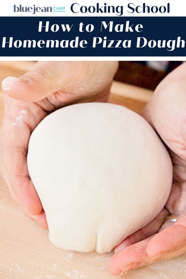 Pizza Dough | Blue Jean Chef - Meredith Laurence