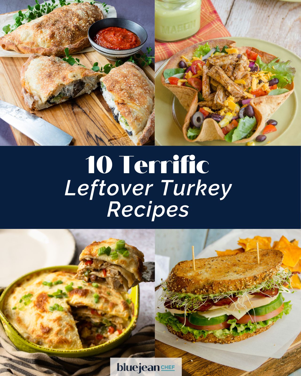 10 Terrific Turkey Leftovers Recipe | Blue Jean Chef - Meredith Laurence